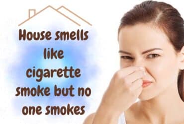 Why My House Smells Like Cigarette Smoke When No One Smokes