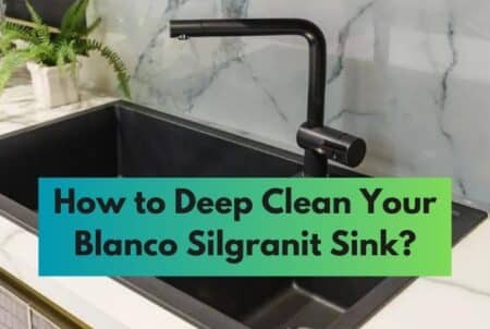 Step-By-Step Cleaning Guide For Your Blanco Silgranit Sink